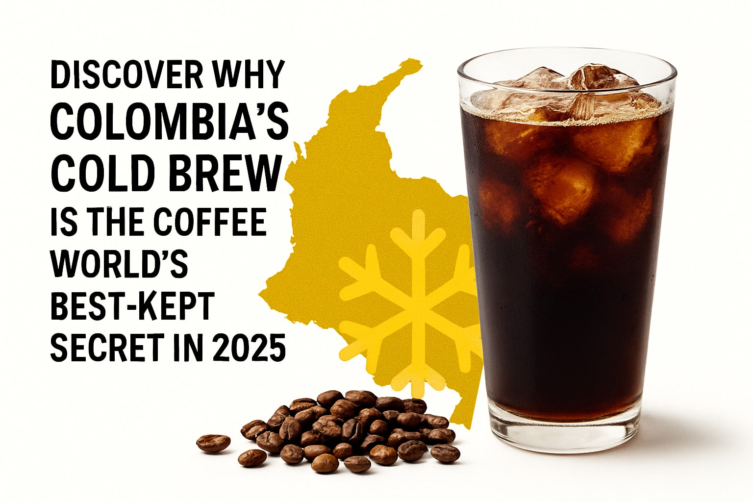 Colombia Cold Brew Guide: Expert Tips for 2025 – Piracii